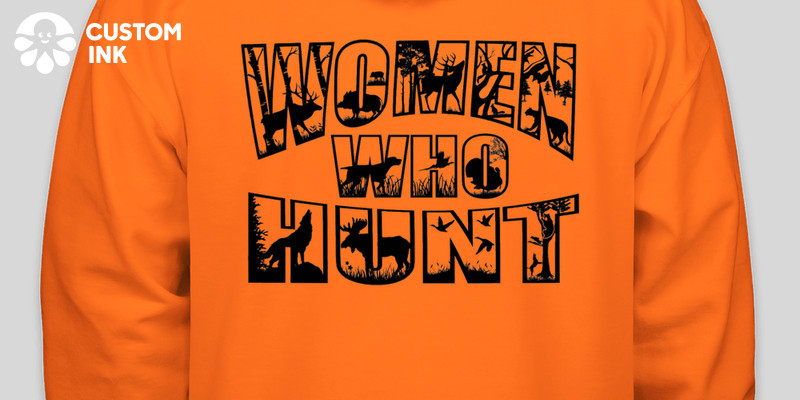Women Who Hunt Hoodies With Black Logo On Back Custom Ink Fundraising