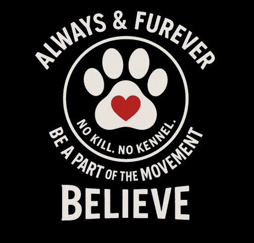 No Kill. No Kennel. Join the Movement. Custom Ink Fundraising