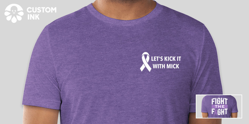 Lets Kick It With Mick Kicking Pancreatic Cancer Custom Ink Fundraising