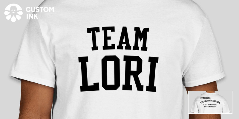 TEAM LORI Custom Ink Fundraising