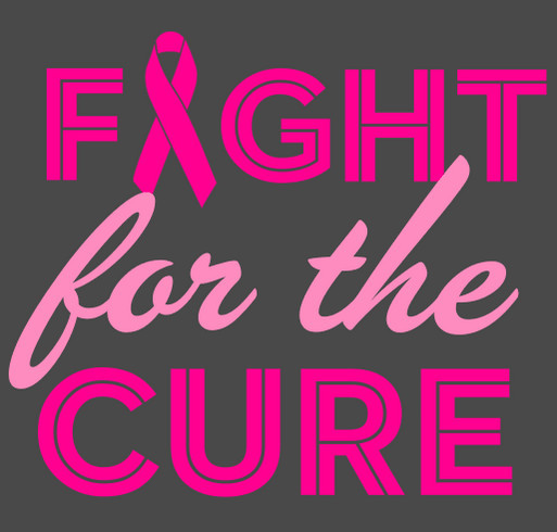 Fighting Against Cancer Custom Ink Fundraising