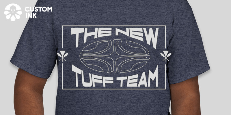 New Tuff Team Shirts Custom Ink Fundraising