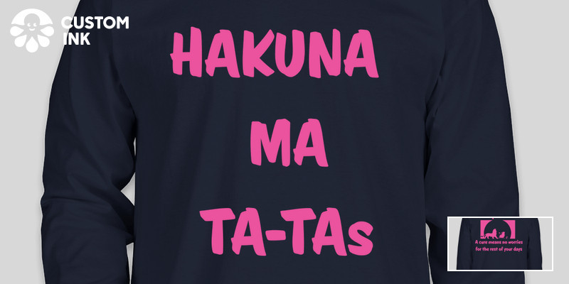 Hakuna Ma Ta Tas Custom Ink Fundraising 